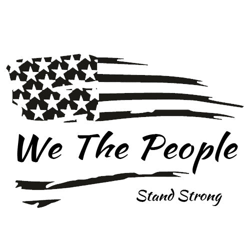 We The People - Stand Strong Vinyl Decal – We Use It 2